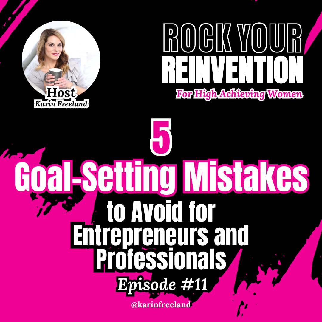 5 Goal Setting Mistakes To Avoid For Entrepreneurs And Professionals
